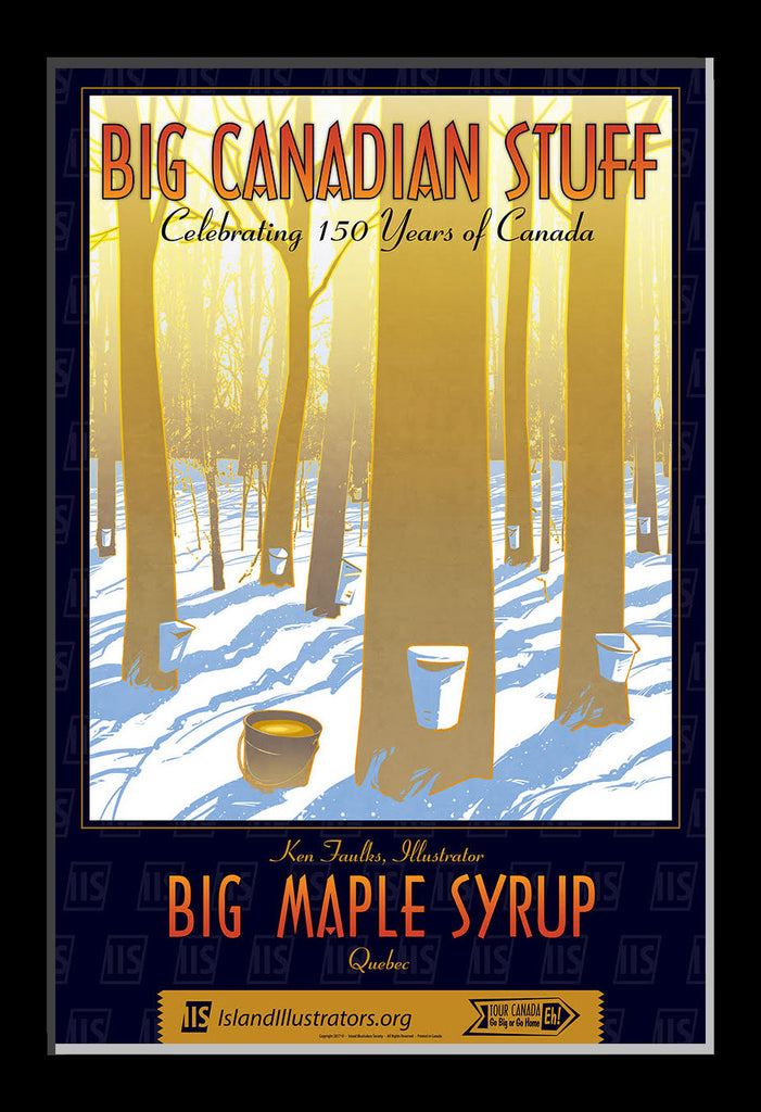 Big Maple Syrup – Art Shop Canada ( Canadian Art Posters and Prints)